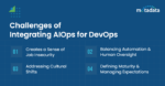 How AIOps Empowers DevOps Teams & Improves Workflows