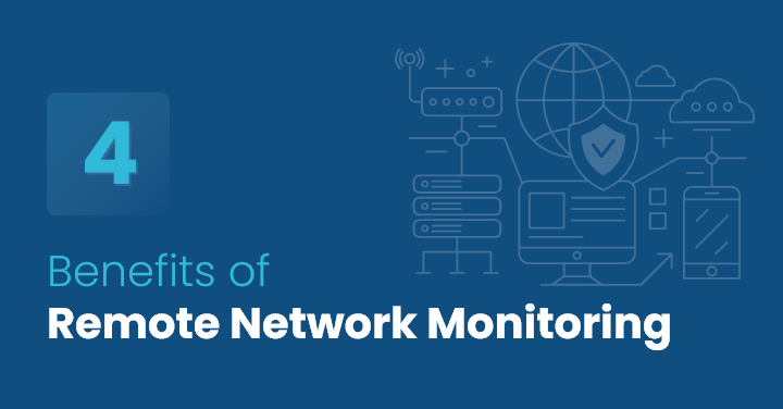 9 Benefits of Remote Network Monitoring
