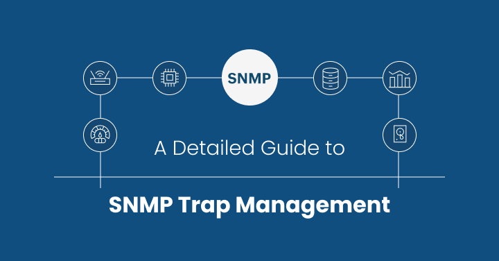 SNMP Trap Management for Smarter Network Alerts