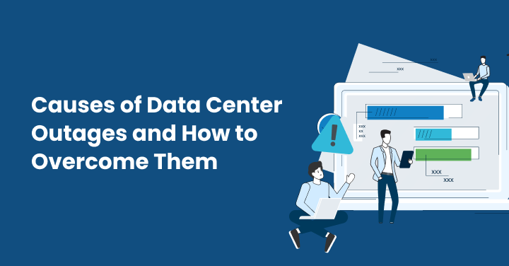 Common Data Center Outages & Mitigation Strategies