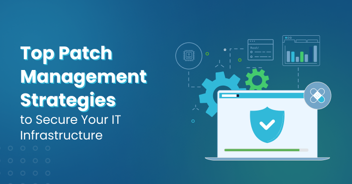 Effective Patch Management Strategies for IT Security