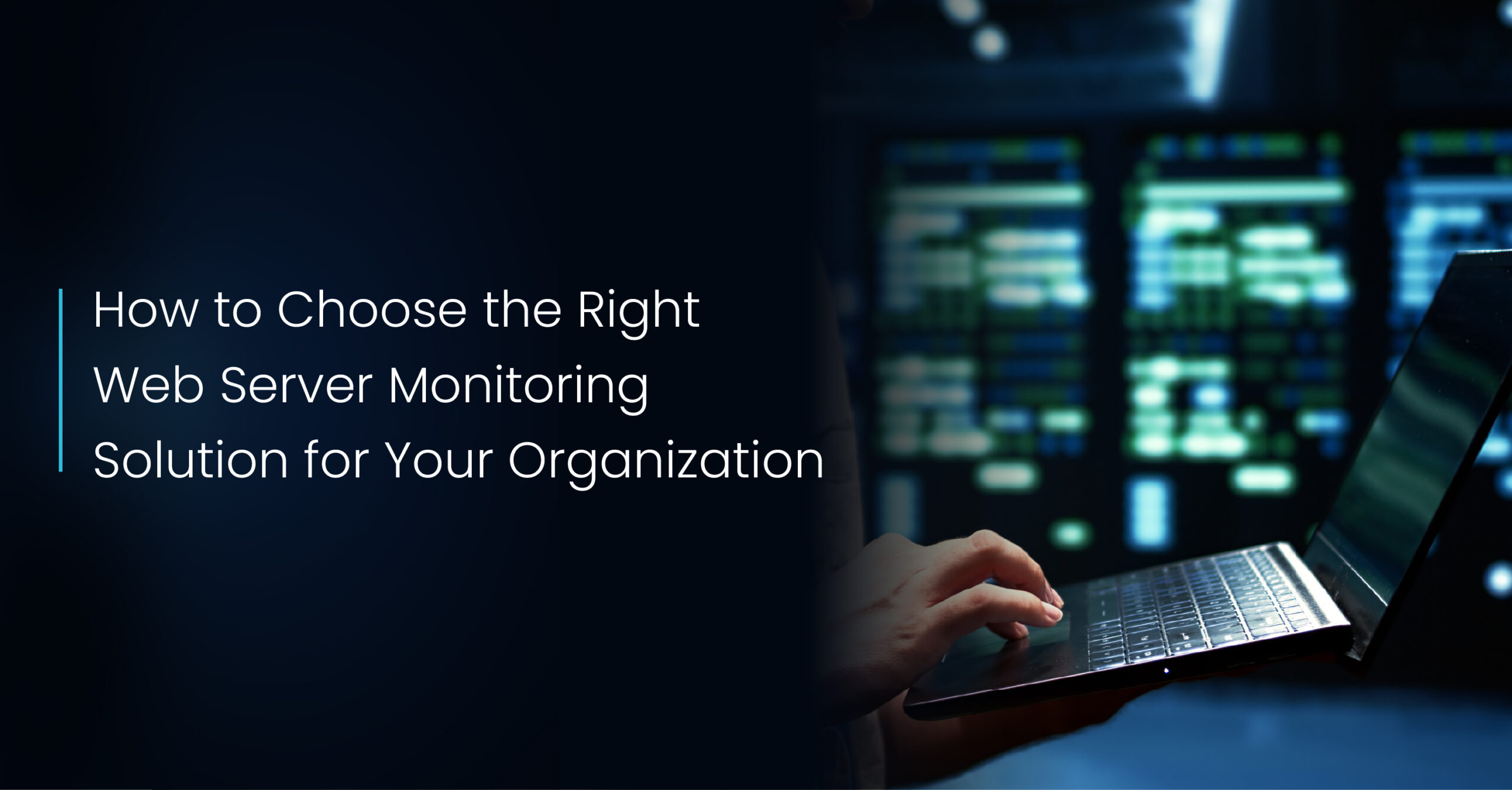 Choose the Right Web Server Monitoring Tool